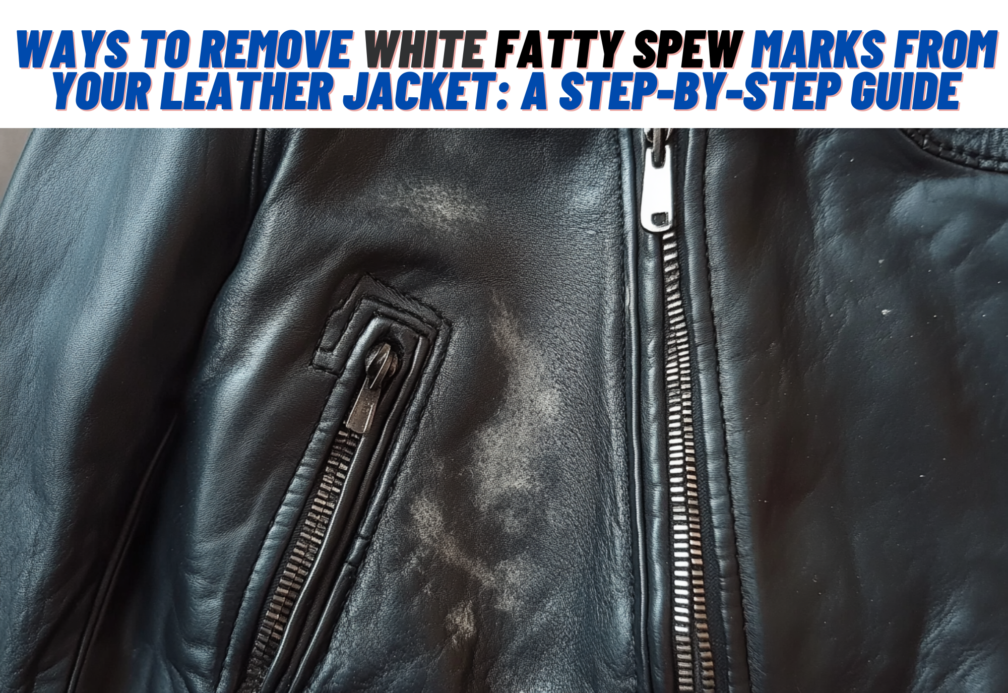 Save Leather Jacket from the Dreaded White Coating: A Complete Guide to ...